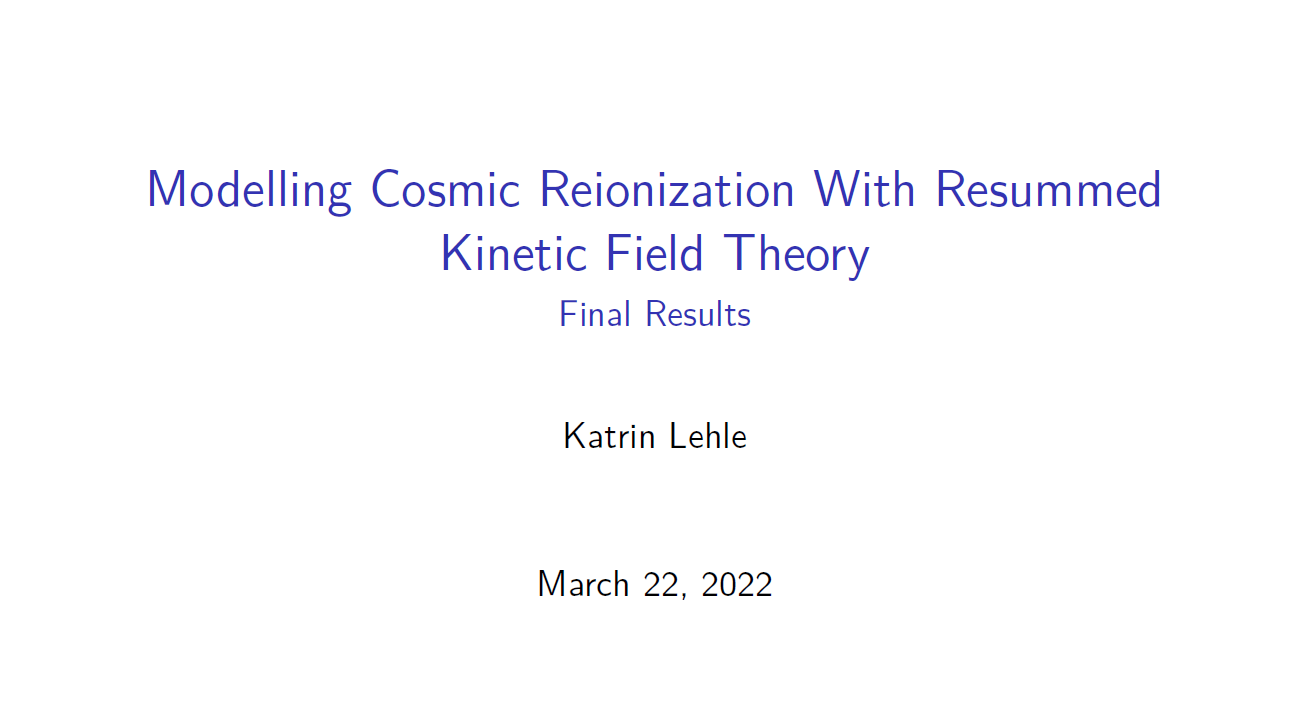 Modelling Cosmic Reionization With Resummed Kinetic Field Theory | Katrin Lehle